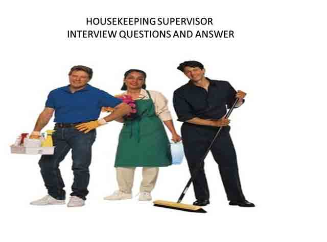 Housekeeping supervisor interview questions - Close Career Housekeeping supervisor interview questions - Close Career